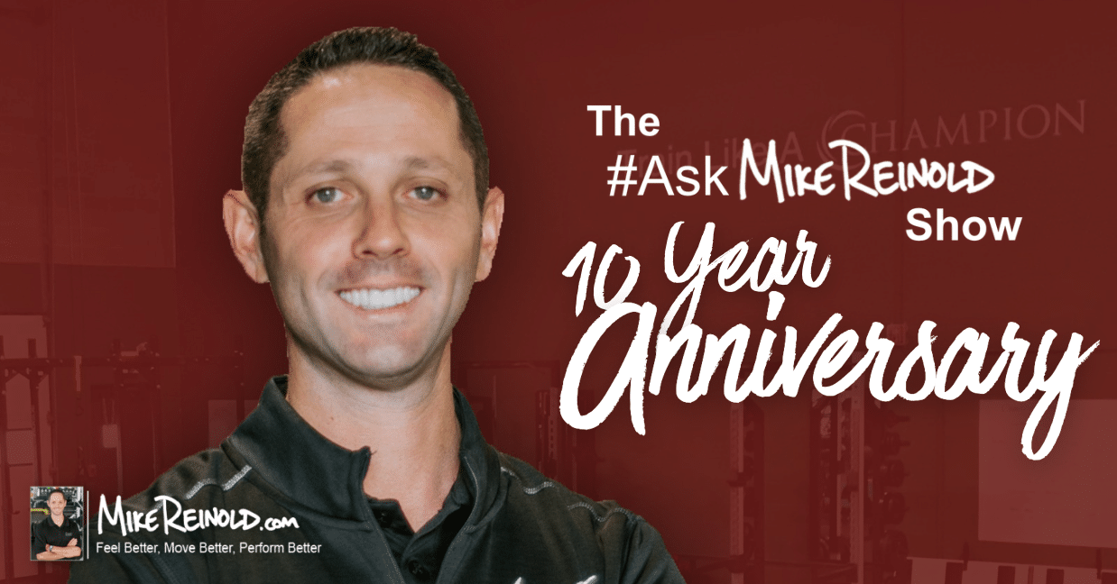 Podcast 10 Year Anniversary Show - Mike Reinold