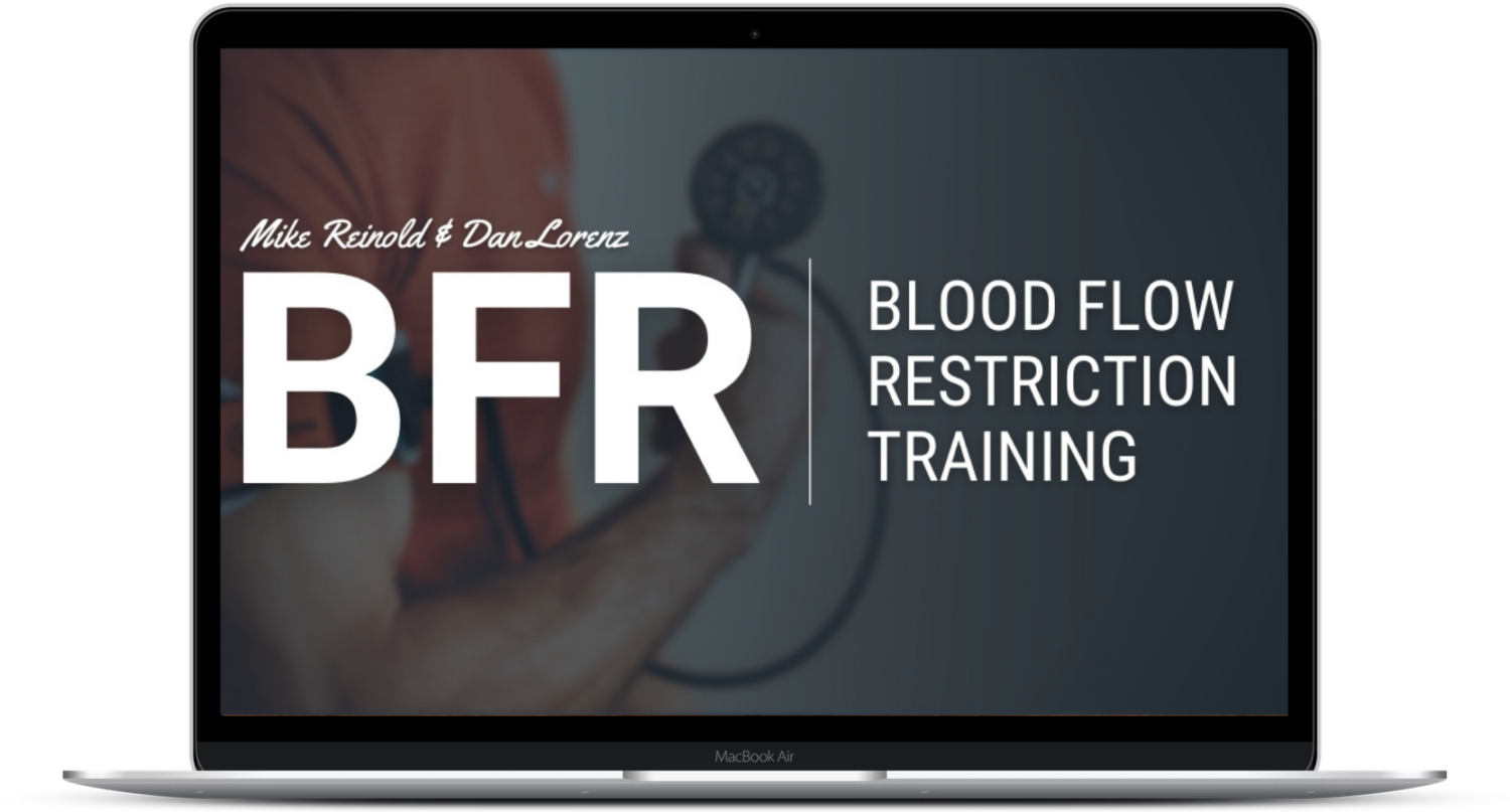 Blood Flow Restriction Training Online Course - Mike Reinold